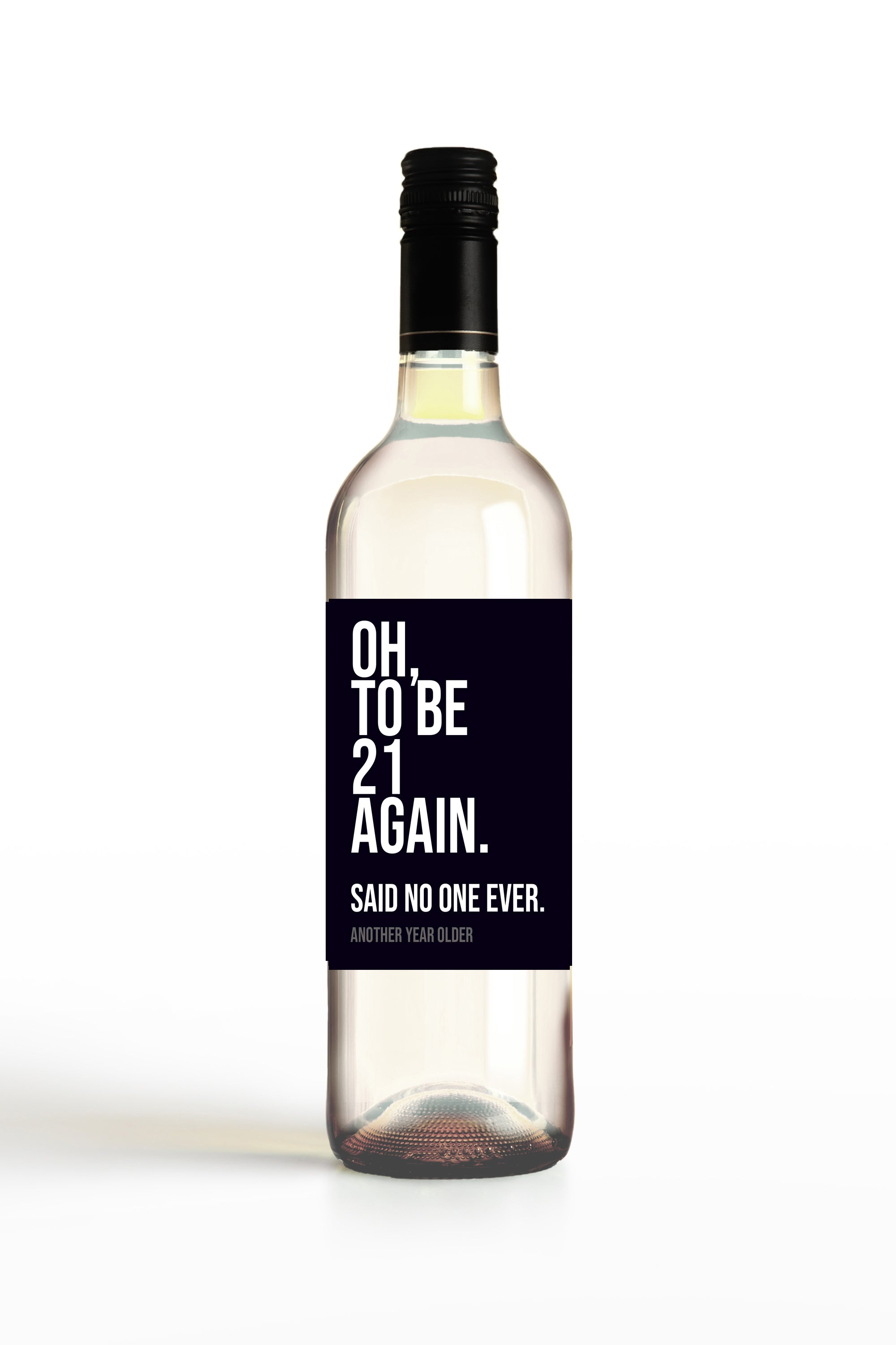 Oh, To Be 21 Again. Said No One Ever.