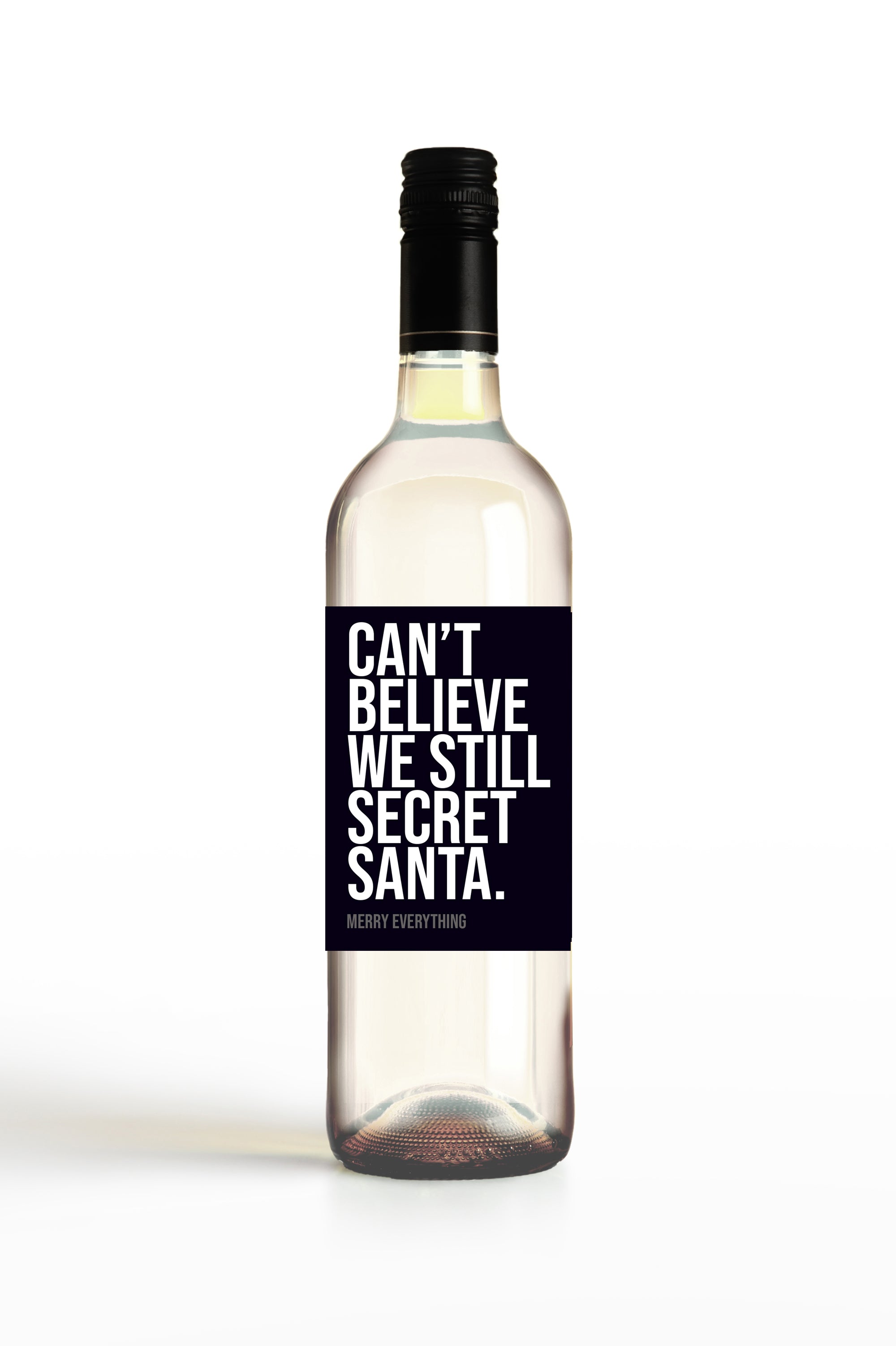 Can't Believe We Still Secret Santa.